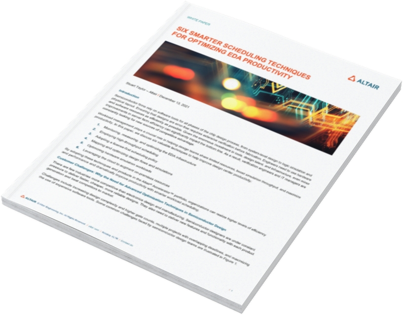 Six Smarter Scheduling Techniques for Optimizing EDA Productivity White Paper