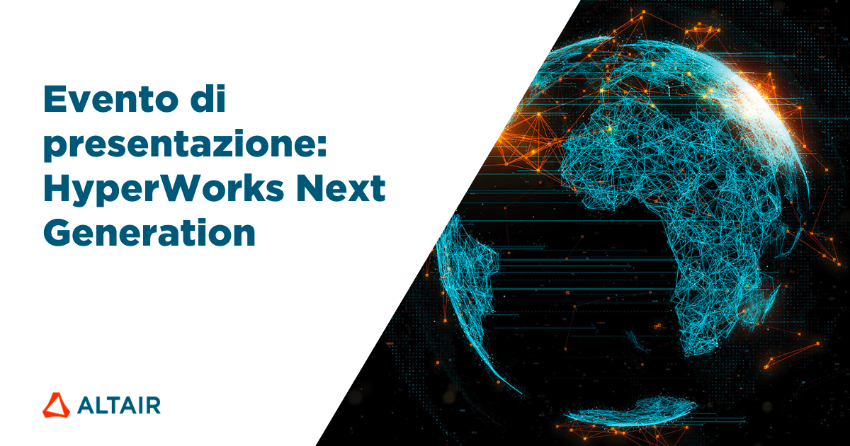 Evento di presentazione - HyperWorks Next Generation